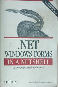 Buy .Net Windows Forms in a Nutshell Written by ian griffiths - MyPustak