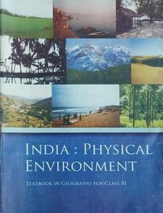 Buy INDIA PHYSICAL ENVIRONMENT TEXTBOOK IN GEOGRAPHY FOR CLASS 11 ...